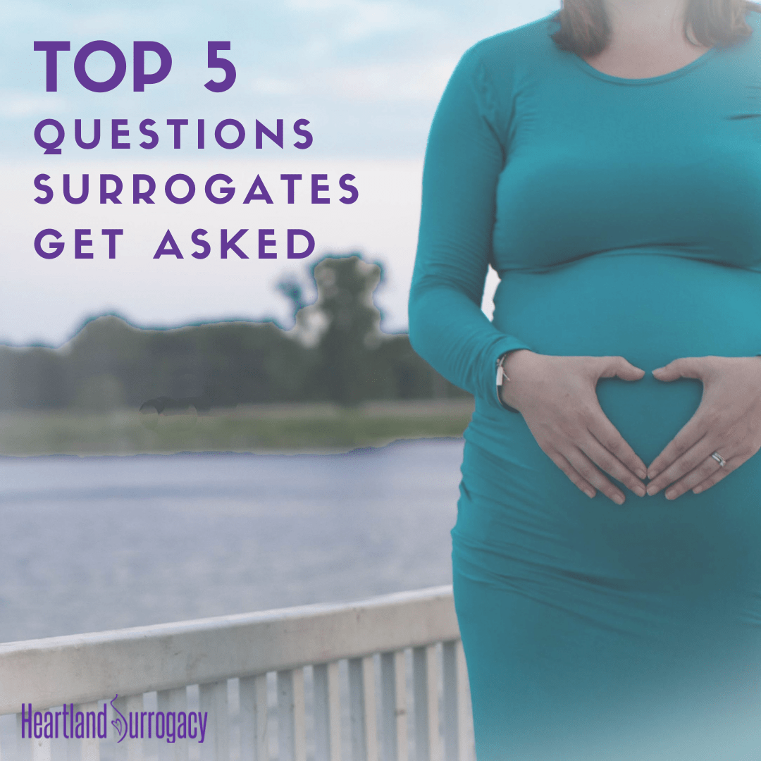 Top 5 Questions Surrogates Get Asked - Heartland Surrogacy