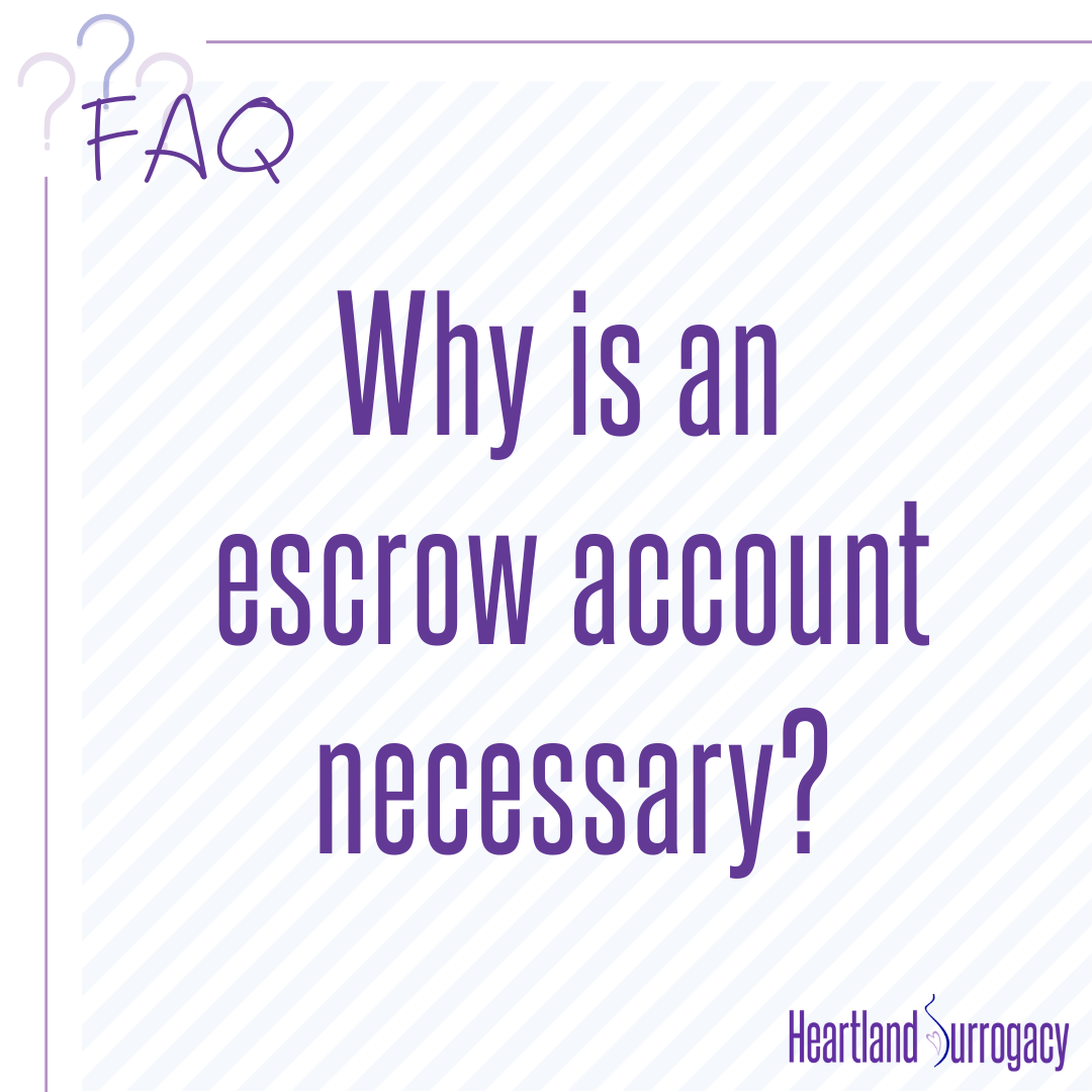 Why is a surrogacy escrow account necessary? - Heartland Surrogacy